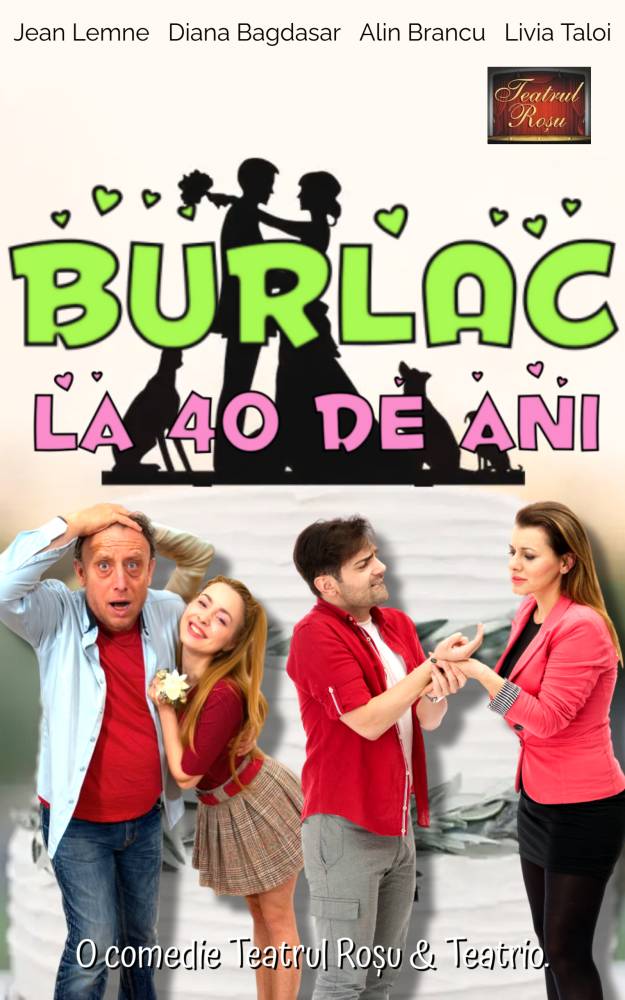 Burlac la 40 de ani - Pucioasa, 28 februarie 2026 - 19:00, Centrul ...