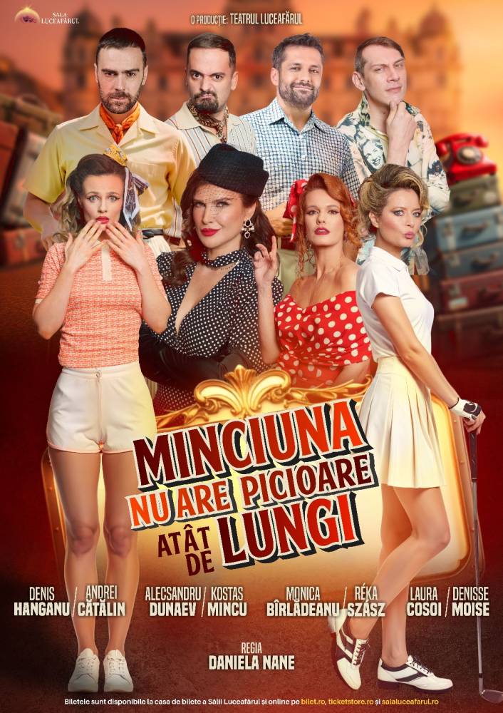 Minciuna are picioare atat de lungi - Sala Luceafraul, 14 februarie ...