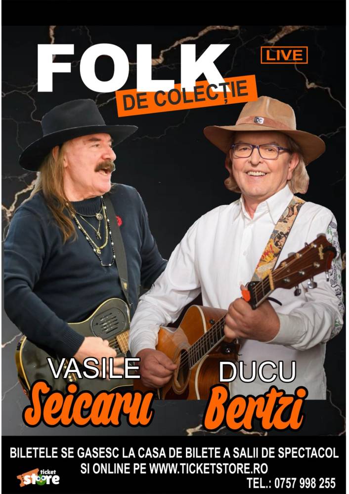 FOLK DE COLECTIE - Vasile Seicaru & Ducu Bertzi - Constanta, 17 martie ...